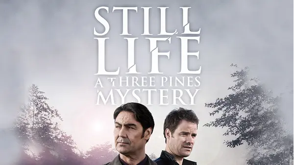 Still Life: A Three Pines Mystery | Xumo Play
