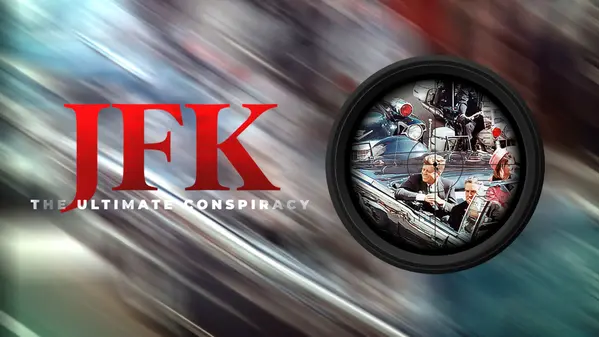 JFK: The Ultimate Conspiracy | Xumo Play