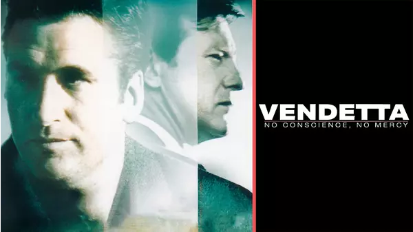 Vendetta: No Conscience, No Mercy | Xumo Play