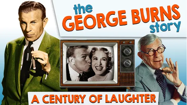 The George Burns Story, A Century of Laughter | Xumo Play