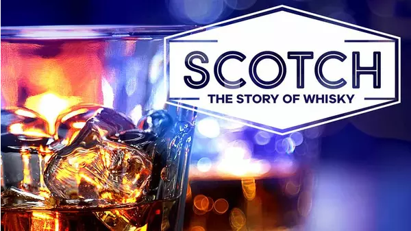 Scotch: The Story of Whisky | Xumo Play