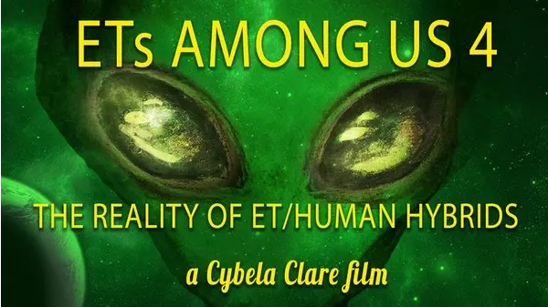 ETs Among Us 4: The Reality of ET/Human Hybrids | Xumo Play
