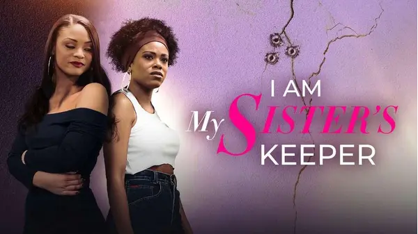I Am My Sister's Keeper | Xumo Play
