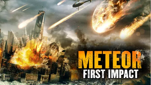 Meteor: First Impact | Xumo Play