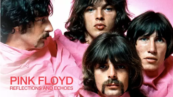 Pink Floyd: Reflections and Echoes | Xumo Play