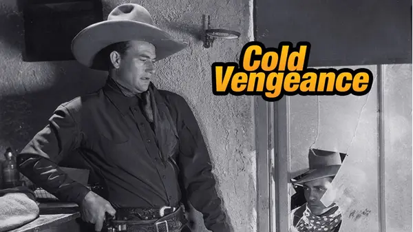 John Wayne: Cold Vengeance (in Color) | Xumo Play