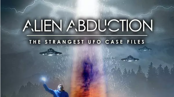 Alien Abductions: The Strangest UFO Case Files | Xumo Play