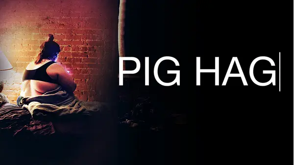 Pig Hag | Xumo Play