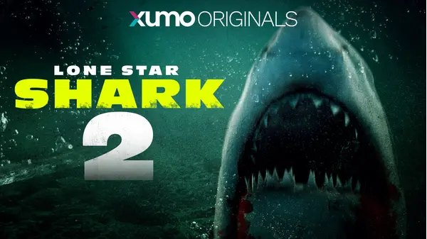 Lone Star Shark 2 - Xumo Free Movies | Xumo Play