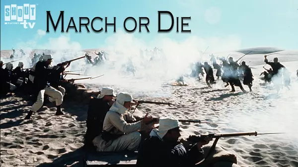 March Or Die | Xumo Play