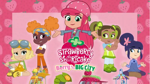 Strawberry Shortcake Berry in the Big City | Xumo Play