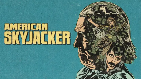 American Skyjacker - Xumo Free Documentaries | Xumo Play