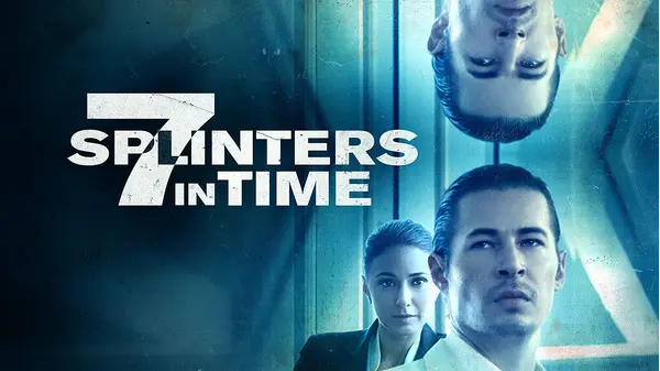 7 Splinters in Time - Dark Matter TV | Xumo Play