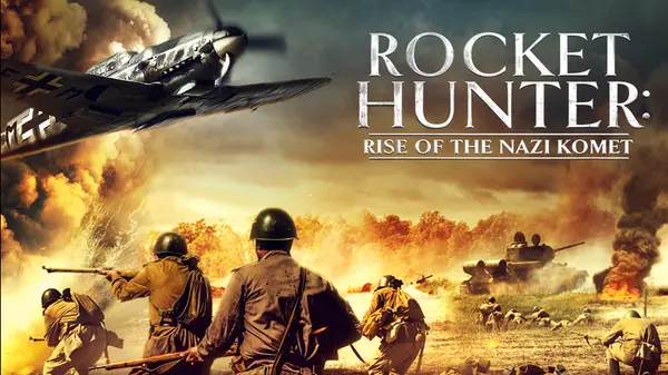 Rocket Hunter: Rise of the Nazi Komet | Xumo Play