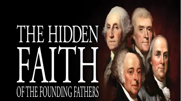 The Hidden Faith of the Founding Fathers | Xumo Play