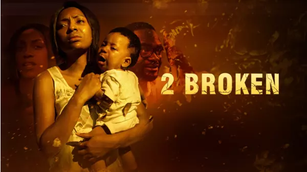 2 Broken | Xumo Play