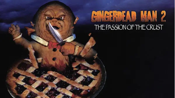 Gingerdead Man 2: Passion of the Crust | Xumo Play
