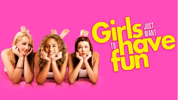 Girls Just Want To Have Fun | Xumo Play