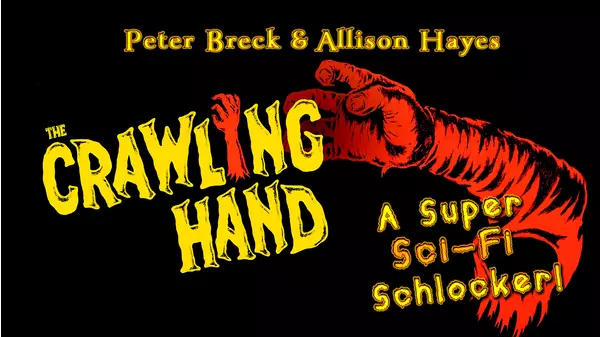 THE CRAWLING HAND - Peter Breck & Allison Hayes In A Super Sci-Fi ...