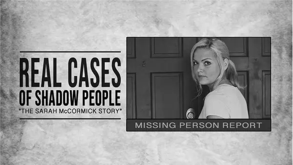 Real Cases of Shadow People: The Sarah McCormick Story | Xumo Play