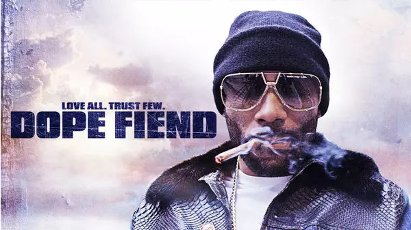 Dope Fiend | Xumo Play