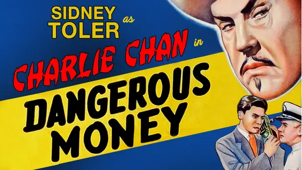 Dangerous Money - Sidney Toler As Charlie Chan | Xumo Play
