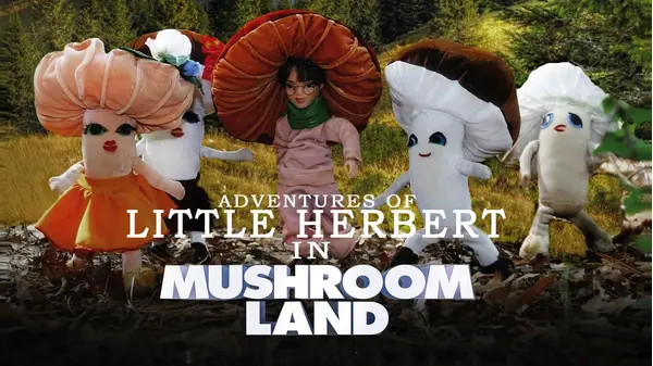 Adventures of Little Herbert in Mushroom Land | Xumo Play
