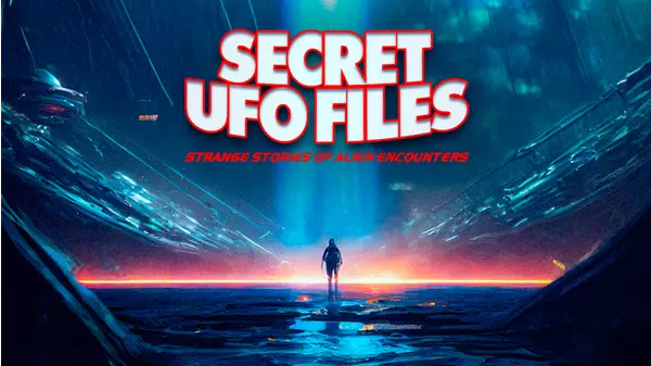 SECRET UFO FILES: Strange Stories of Alien Encounters | Xumo Play