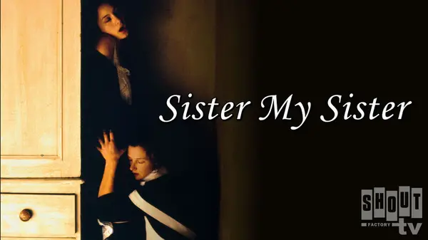 Sister My Sister | Xumo Play