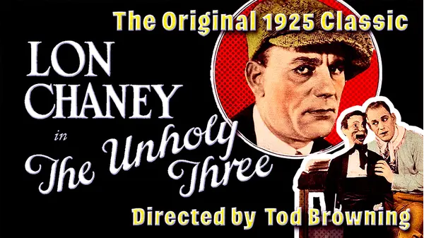 Lon Chaney in The Unholy Three - The Original 1925 Classic, Directed by ...