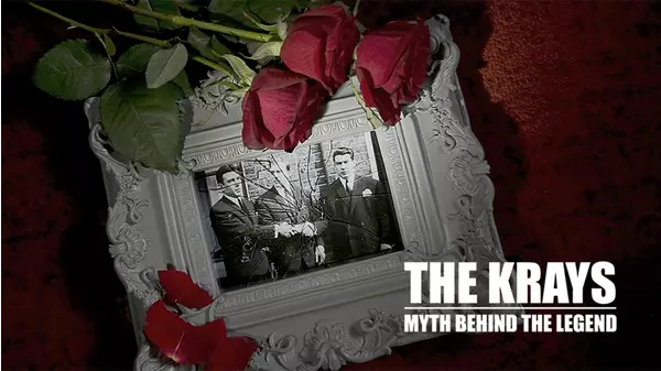 The Krays: The Myth Behind the Legend | Xumo Play