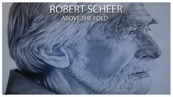 Robert Scheer: Above the Fold | Xumo Play