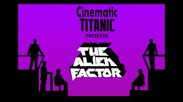 Cinematic Titanic: The Alien Factor [Live] - Mystery Science Theater ...