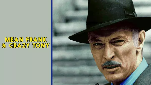 Mean Frank And Crazy Tony | Xumo Play