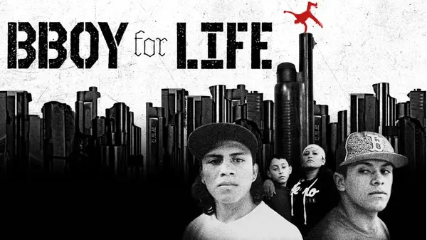 Bboy For Life | Xumo Play