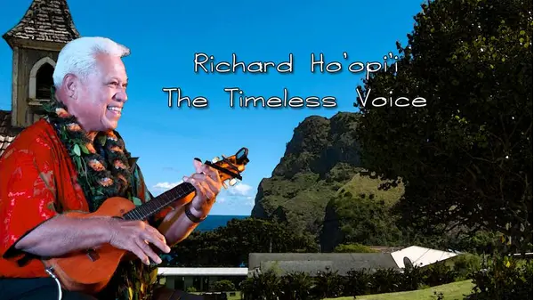 Richard Ho'opi'i: The Timeless Voice | Xumo Play