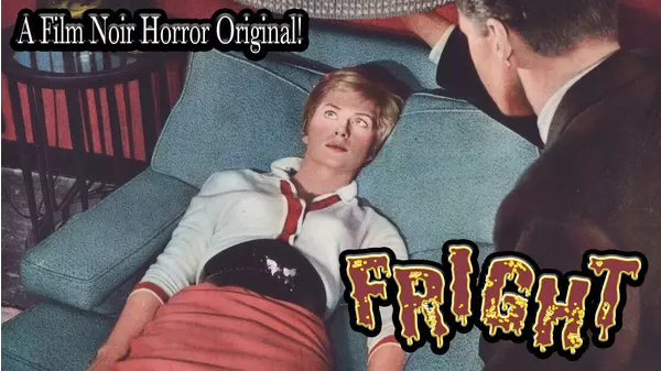 Fright (1956) A Film Noir Horror Original! | Xumo Play