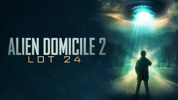 Alien Domicile 2: Lot 24 | Xumo Play
