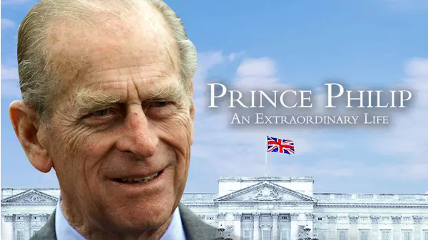 Prince Phillip: An Extraordinary Life | Xumo Play