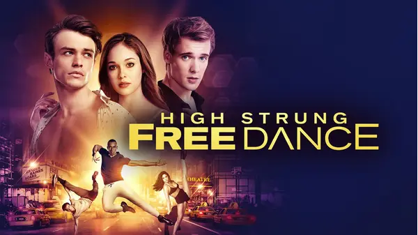 High Strung Free Dance | Xumo Play