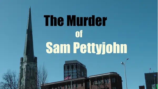 The Murder of Sam Pettyjohn | Xumo Play